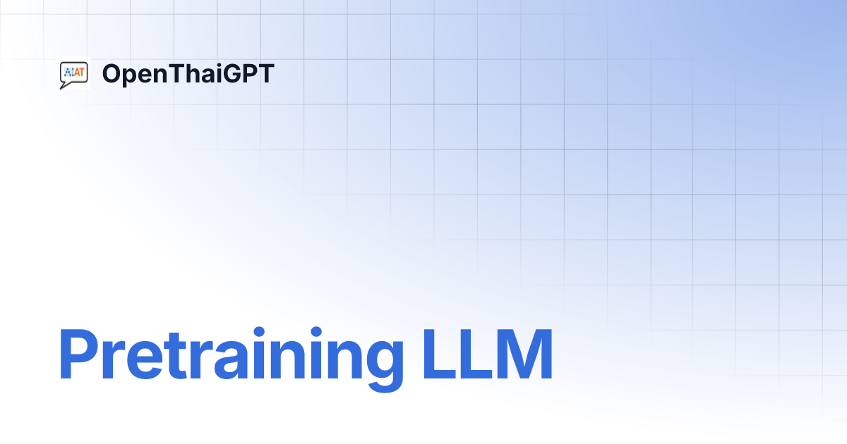 Pretraining LLM | OpenThaiGPT